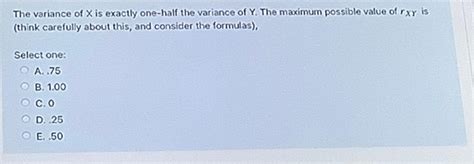 Solved The Variance Of X Is Exactly One Half The Variance Of Chegg Com