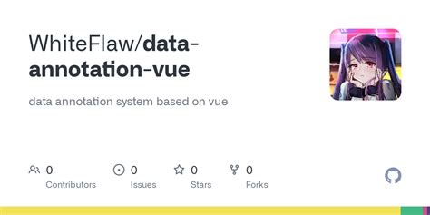 Github Whiteflawdata Annotation Vue Data Annotation System Based On Vue
