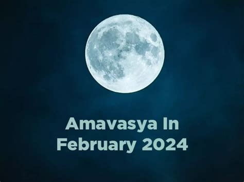 When Is Amavasya In Feb 2024 Aubry Claribel