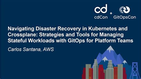 navigating disaster recovery in kubernetes and crossplane strategies and tools carlos