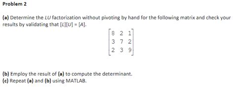 Solved Problem A Determine The LU Factorization Without Chegg