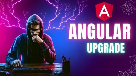 Upgrading Your Angular App A Step By Step Guide The Nerdic Coder