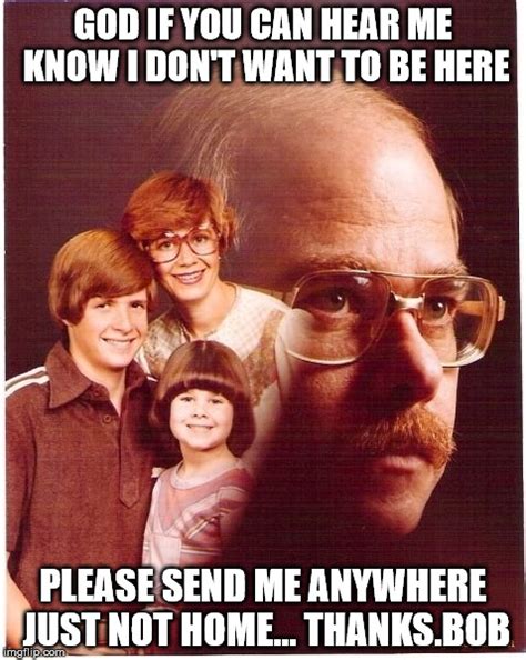 Vengeance Dad Meme Imgflip