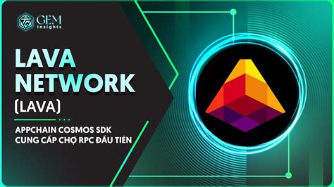 Lava Network Lava Là Gì Appchain Cosmos Sdk Cung Cấp Chợ Rpc đầu Tiên Youtube