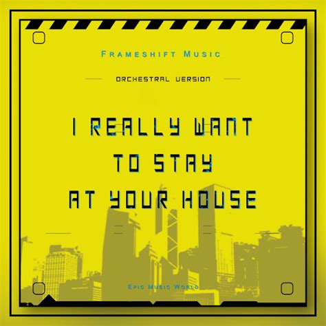 I Really Want to Stay at Your House (Orchestral Version) - YouTube Music