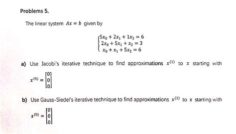 Solved Problems 5the Linear System Axb ﻿given
