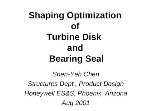 ppt shaping optimization of turbine disk and bearing seal shen yeh