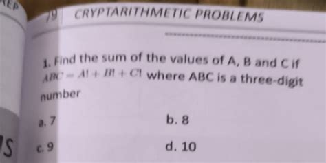 Cryptarithmetic Problems Find The Sum Of The Values Of A B And C If A B