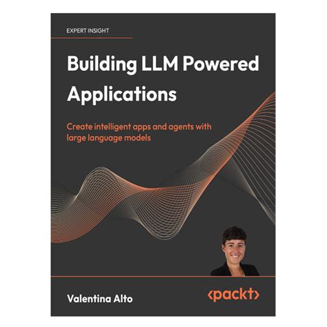 Building Llm Powered Applications By Valentina Alto Buy Online In