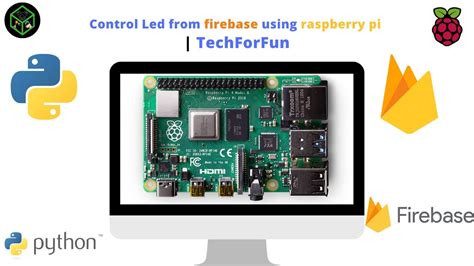 Ep 23 Control Led From Firebase Using Raspberry Pi Raspberry Pi Series Techforfun Youtube