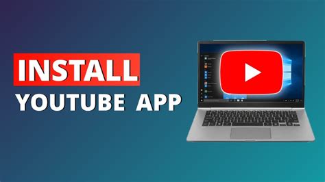 How To Install Youtube App On Laptop Pc Youtube