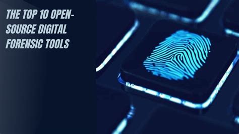 The Top Open Source Digital Forensic Tools Techyv
