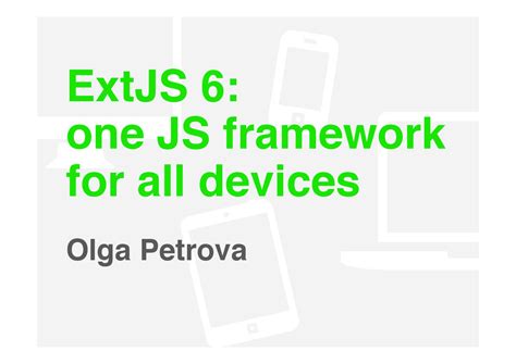 Extjs 6 One Framework For All Devices Speaker Deck