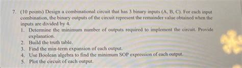Solved 7 10 Points Design A Combinational Circuit That