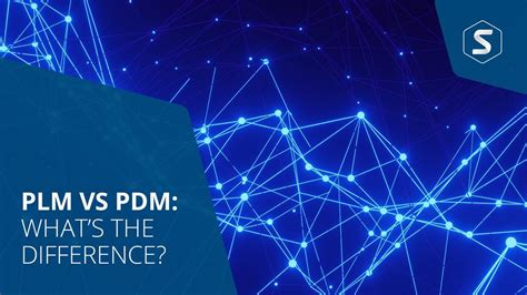 PLM Vs PDM Whats The Difference
