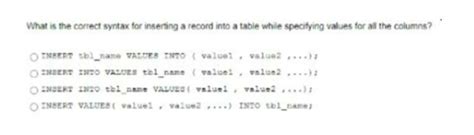 Solved What Is The Correct Syntax For Inserting A Record Into A Table Course Hero