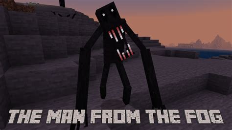 The Man From The Fog Minecraft Addon Youtube