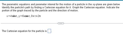 Solved The Parametric Equations And Parameter Interval For
