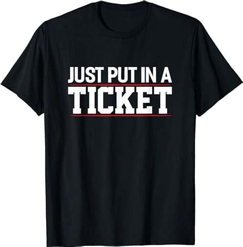 Technology Software Script Html Network Just Put In A Ticket T Shirt