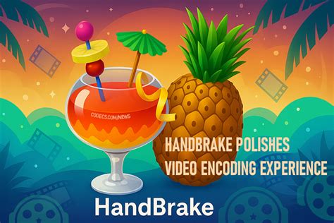 HandBrake Polishes Video Encoding Experience