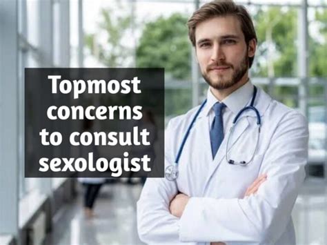 Topmost Concerns To Consult A Sexologist