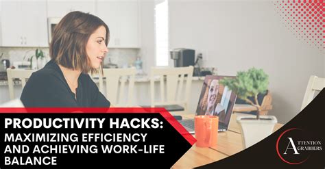 Productivity Hacks Maximizing Efficiency And Achieving Work Life Balance