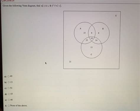 Solved Given The Following Venn Diagram Find N[ Aub C ] B 23 10 23 14 1 Answer
