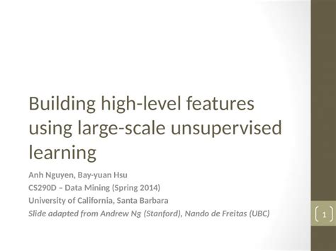 ppt building high level features using large scale unsupervised learning anh nguyen bay yuan