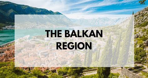 The Balkan Region Overview Of Languages Economy And Business