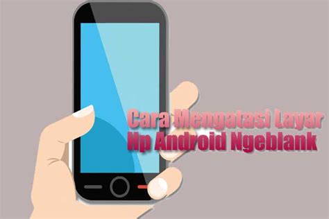 Layar Hp Hitam Tapi Nyala Goto The Longside Journey