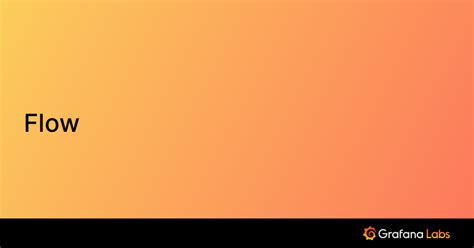Flow Plugin For Grafana Grafana Labs Flow Plugin For Grafana Grafana Labs