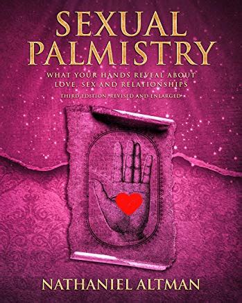Sexual Palmistry What Your Hands Reveal About Love Sex And Relationships New Age Ebooks