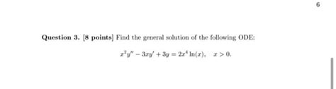 solved question 3 [8 points] find the general solution of
