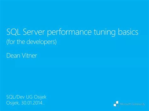 PPT SQL Server Performance Tuning Basics For The Developers PowerPoint Presentation ID