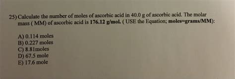 Solved Calculate The Number Of Moles Of Ascorbic Acid In