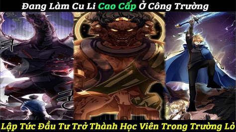 Đang Làm Cu Li Cao Cấp Tại Công Trường Lập Tức Đầu Tư Vào Trường Lỏ Ma Pháp Cô Bán Mắm Review