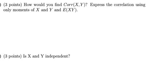 solved 44 points suppose the continuous random variables x