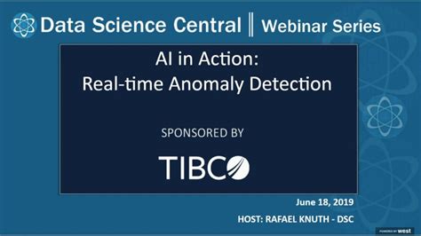 DSC Webinar Series AI In Action Real Time Anomaly Detection DataScienceCentral