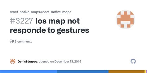 Ios Map Not Responde To Gestures Issue React Native Maps React Native Maps Github