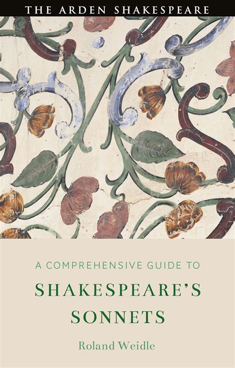 A Comprehensive Guide To Shakespeares Sonnets Roland Weidle The