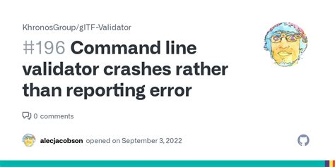 Command Line Validator Crashes Rather Than Reporting Error · Issue 196 · Khronosgroupgltf