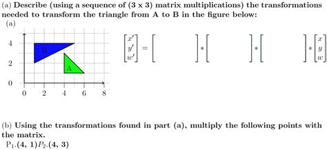 Solved A Describe Using A Sequence Of 3 X 3 Matrix Multiplications The Transformations
