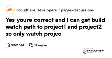 Yes Youre Correct And I Can Get Build Watch Path To Project1 And