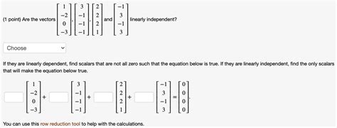 Solved Point Are The Vectors And Linearly Independent 3 Choose If