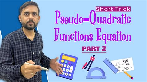 Short Trick Pseudo Quadratic Functions Equation Part 2 Iit Jee Neet Curious Minds Iit