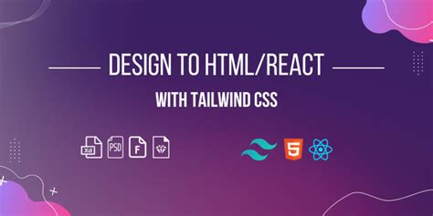 Convert Figma Xd Sketch Psd Etc To Html Or React Tailwind By Teguh Kurnia Fiverr