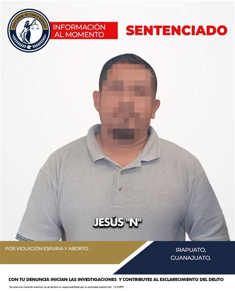 Prisión Y Multa Para Hombre Culpable De Violación Y Aborto En Irapuato