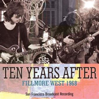 Fillmore West 1968 Radio Broadcast San Francisco Ten Years After Cd