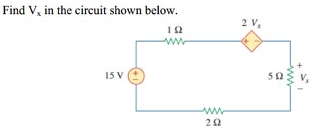 Solved Find Vx In The Circuit Shown Below Chegg