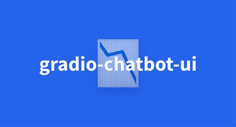Gradio Chatbot Ui A Hugging Face Space By T13718236382